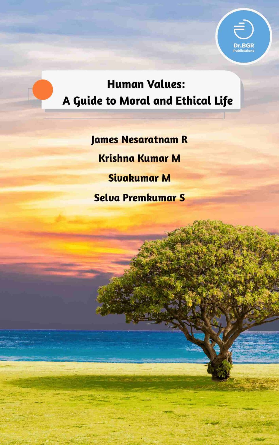 Human Values: A Guide to Moral and Ethical Life | Dr. BGR Publications